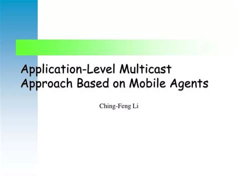 Ppt Application Level Multicast Approach Based On Mobile Agents
