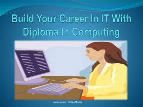 Build Your Career In It With Diploma In Computing Ppt