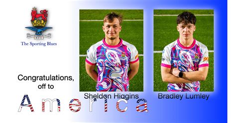 Sheldon Higgins And Bradley Lumley Off To America To Play Rugby Click Here For The Story