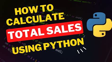 How To Calculate Total Sales Column In A Sales Data Csv File Using Pythonprogramming Youtube