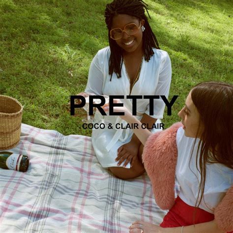 Pretty — Coco And Clair Clair Last Fm