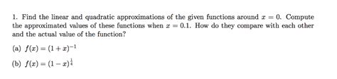 Solved Find The Linear And Quadratic Approximations Of Chegg