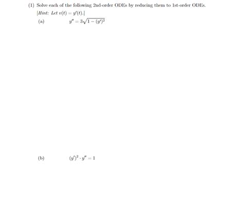 solved 1 ﻿solve each of the following 2nd order odes by