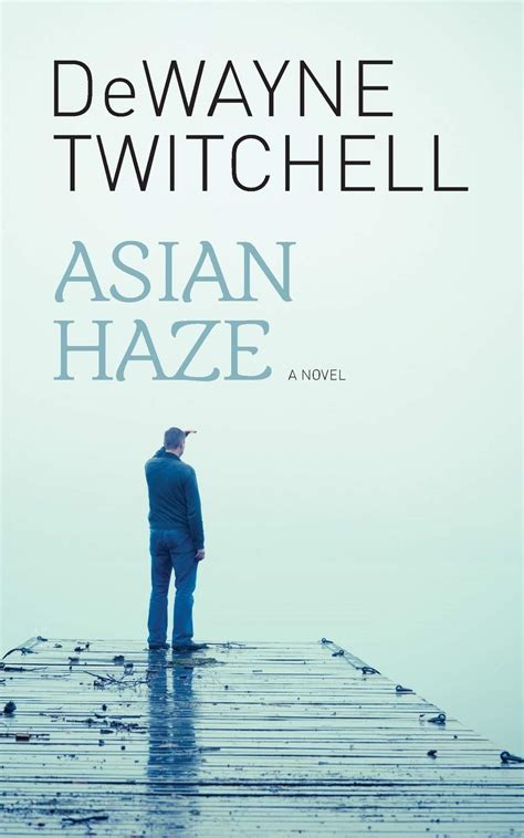 Asian Haze Twitchell Dewayne 9780994115195 Books