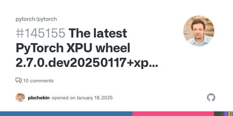 The Latest Pytorch Xpu Wheel Dev Xpu Does Not Work On