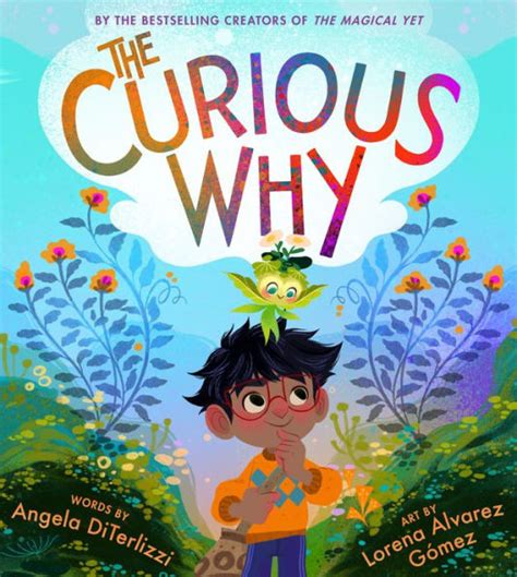 The Curious Why By Angela Diterlizzi Lorena Alvarez Gómez Hardcover