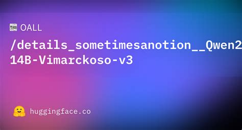 OALL Details Sometimesanotion Qwen2 5 14B Vimarckoso V3 Datasets At Hugging Face
