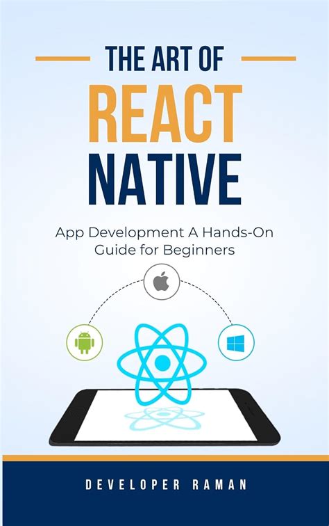 Amazon React Native App Development A Hands On Guide For Beginners EBook Developer Raman
