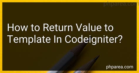 How To Return Value To Template In Codeigniter In 2024