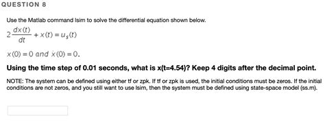 Question 8 Use The Matlab Command Isim To Solve The