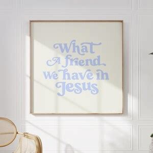 What A Friend We Have In Jesus Print Trendy Christian Wall Art