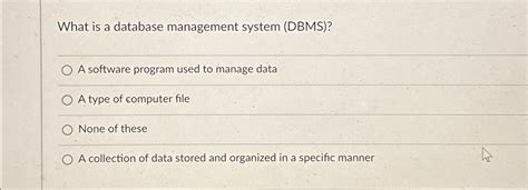 Solved What Is A Database Management System Dbmsa