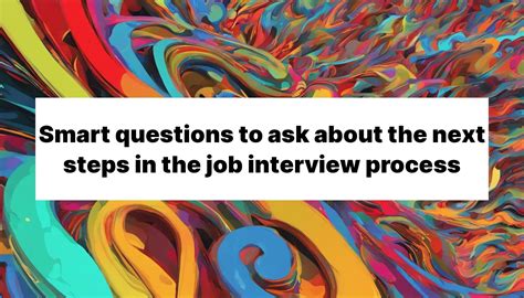 Everything You Need To Know About Questions To Ask Interviewer