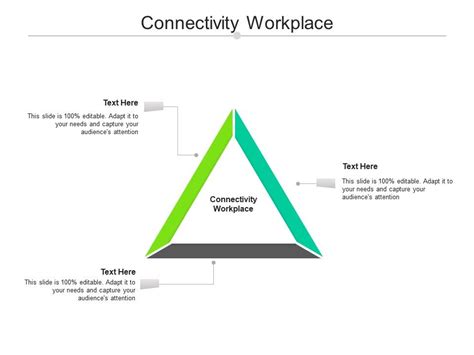 Connectivity Workplace Ppt Powerpoint Presentation Styles Slides Cpb Presentation Graphics