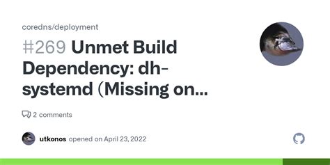 unmet build dependency dh systemd missing on 22 04 lts ubuntu · issue 269 · coredns