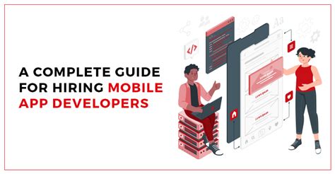 A Complete Guide For Hiring Mobile App Developers