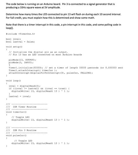 Solved The Code Below Is Running On An Arduino Board Pin 3