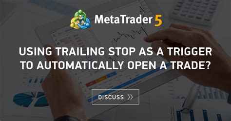 Using Trailing Stop As A Trigger To Automatically Open A Trade Automatic Trade Mql4 And