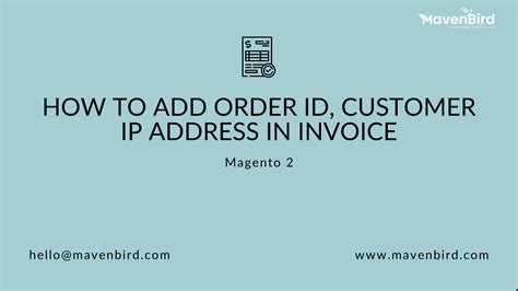 How To Add Order Id Customer Ip Address In Invoice In Magento 2 Mavenbird