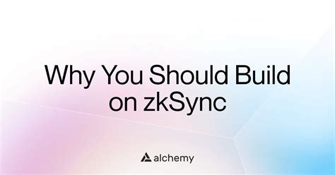 5 reasons to choose zksync for your blockchain application