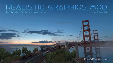 Realistic Graphics Mod V 2 4 0 For ATS ATS Mod American Truck