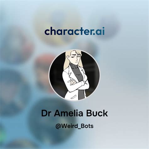 Chat With Dr Amelia Buck Character Ai Personalized AI For Every