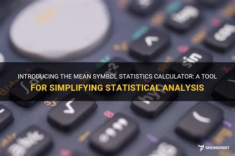 Introducing The Mean Symbol Statistics Calculator A Tool For