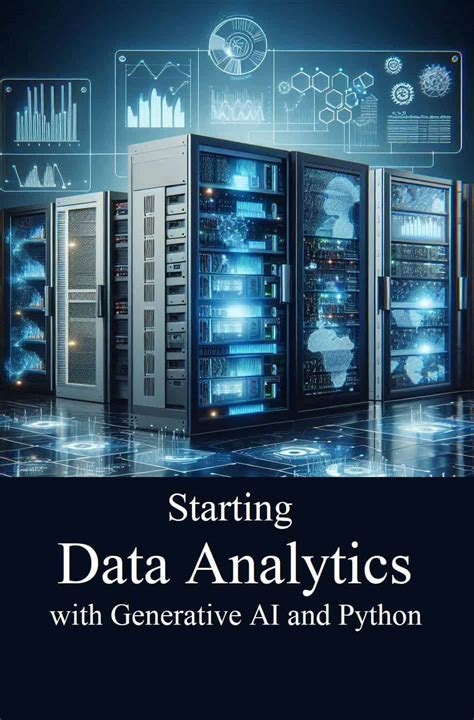 Revolutionary Data Analytics With Generative Ai And Python Unlocking Unprecedented Predictive