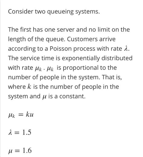 Solved Consider Two Queueing Systems The First Has One