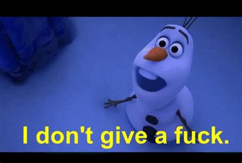 Olaf Idgaf Movie Characters Fictional Characters Olaf Frozen Good