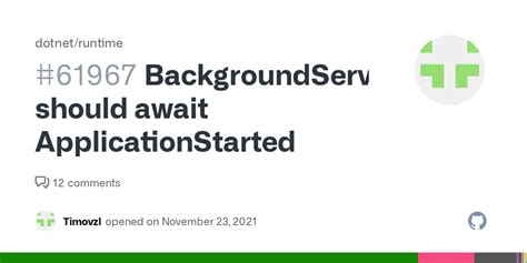 Backgroundservicestartasync Should Await Applicationstarted · Issue 61967 · Dotnetruntime