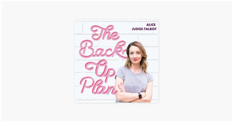‎the Back Up Plan With Alice Judge Talbot On Apple Podcasts