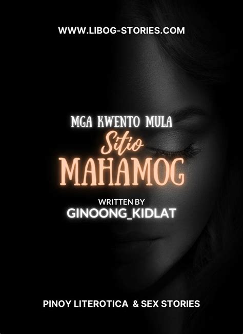 Read Mga Kwento Mula Sitio Mahamog Pinoy Sex Stories
