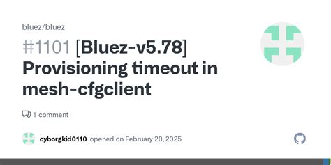 Bluez V578 Provisioning Timeout In Mesh Cfgclient · Issue 1101