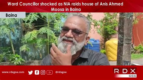 Ward Councilor Shocked As Nia Raids House Of Anis Ahmed Moosa In Baina