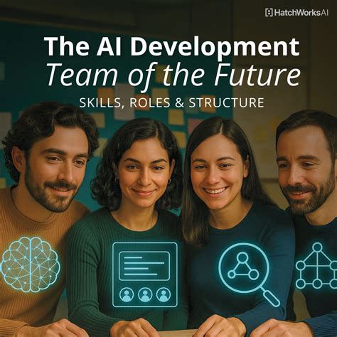 The Ai Development Team Of The Future Skills Roles And Structure