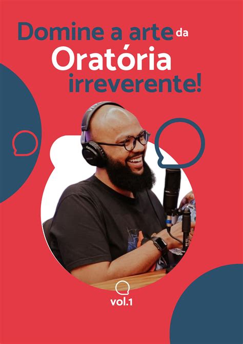 Domine A Arte Da Oratória Irreverente Como Conquistar E Cativar Se