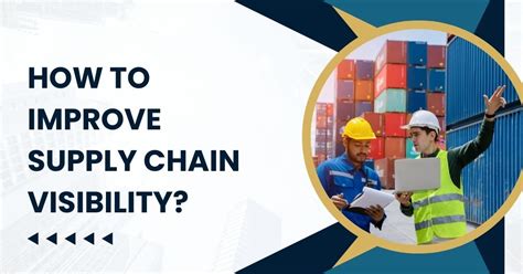How To Improve Supply Chain Visibility