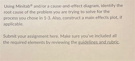 Solved Using Minitab ® ﻿and Or A Cause And Effect Diagram