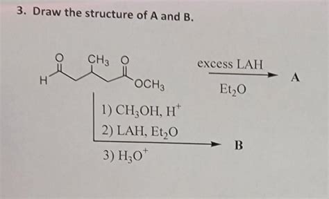Solved 3 Draw The Structure Of A And B