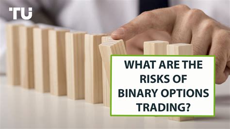 What Are The Risks Of Binary Options Trading