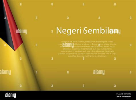 3d Flag Negeri Sembilan State Of Malaysia Isolated On Background With Copyspace Stock Vector
