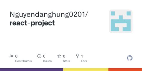 GitHub Nguyendanghung React Project