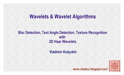 Pdf Wavelets And Wavelet Algorithms Blur Detection Text Skew Angle Detection Texture