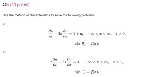 Solved Q3 10 Points Use The Method Of Characteristics To