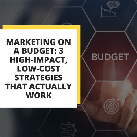 Budget Marketing 3 Low Cost Strategies That Work