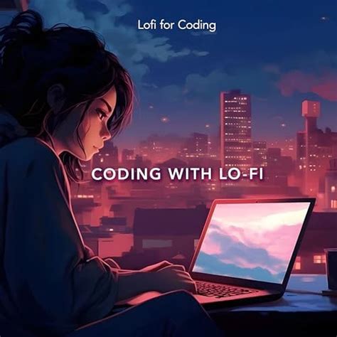 Play Coding With Lo Fi By Lofi For Coding On Amazon Music