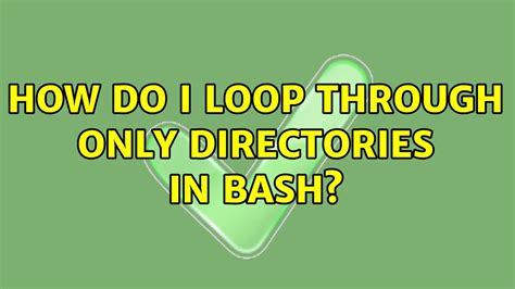 Unix And Linux How Do I Loop Through Only Directories In Bash 10 Solutions Youtube