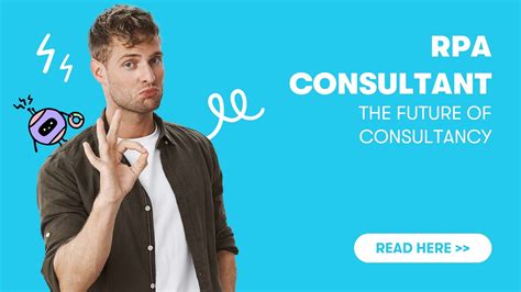 Rpa Consultant The Future Of Consulting