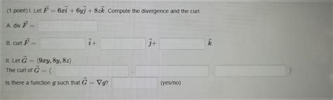 Solved 1 Point Find The Divergence Of Each Of The Chegg Com